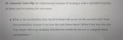 Solved 19 General Coin Flip An Experiment Consists Of