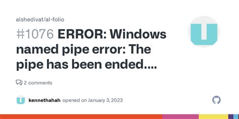 Error Windows Named Pipe Error The Pipe Has Been Ended Code 109