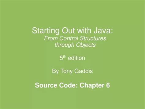 Ppt Starting Out With Java From Control Structures Through Objects 5 Th Edition By Tony