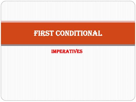 Ppt First Conditional Imperatives Exercise Powerpoint Presentation