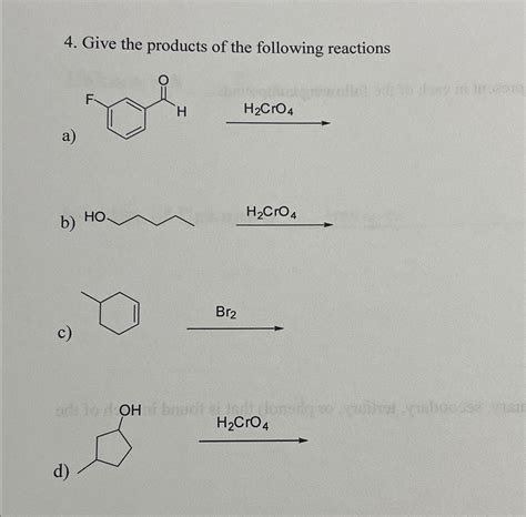 Solved Give The Products Of The Following Chegg