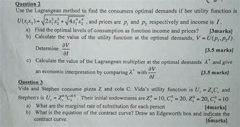 Solved Question 2 Use The Lagrangean Method To Find The