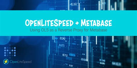 openlitespeed metabase ⋆ litespeed blog