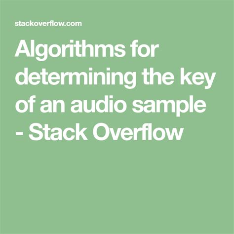 algorithms for determining the key of an audio sample stack overflow audio algorithm key