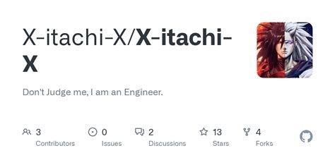 Github X Itachi Xx Itachi X Dont Judge Me I Am An Engineer