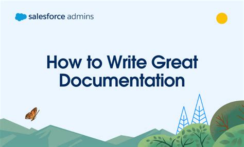 How To Write Great Documentation To Help With Future Problem Solving Salesforce Admins