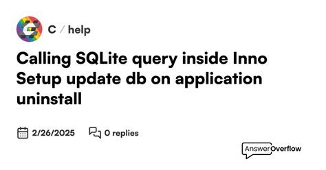 Calling Sqlite Query Inside Inno Setup Update Db On Application Uninstall C