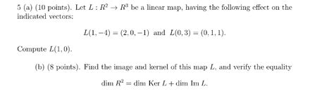 solved 5 a 10 points let l r → r be a linear map
