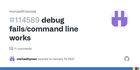Debug Failscommand Line Works · Issue 114589 · Microsoftvscode · Github
