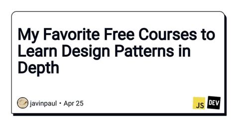 My Favorite Free Courses To Learn Design Patterns In Depth Rdevto