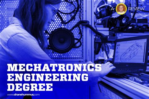 Step Into The World Of Mechatronics Engineering Shane Hummus