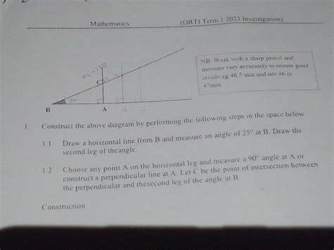 Construct A Horizontal Line From B And Measure An Angle Of 25 At B Draw The Second Leg Of The Angle