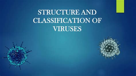 SOLUTION Structure And Classification Of Viruses Studypool