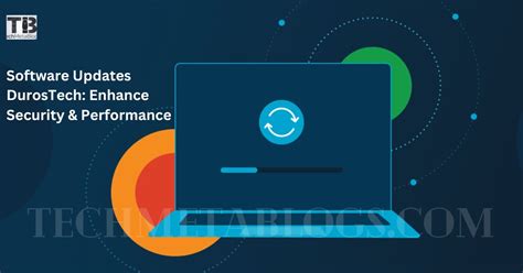 Software Updates Durostech Enhance Security And Performance