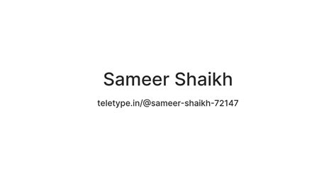 Sameer Shaikh — Teletype