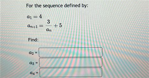 Solved For The Sequence Defined Chegg Com