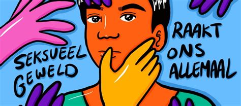 Aanpak Seksueel Geweld Tegen Jongeren Schiet Tekort Geen Goede Hulp En Vaak Opnieuw Slachtoffer