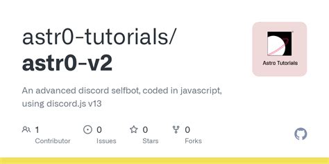 Github Astr Tutorials Astr V An Advanced Discord Selfbot Coded In Javascript Using