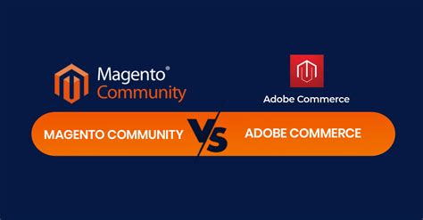 Magento Community Vs Adobe Commerce