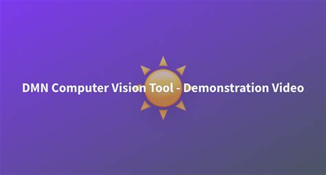 Dmn Computer Vision Tool Demonstration Video A Hugging Face Space By Carolineh