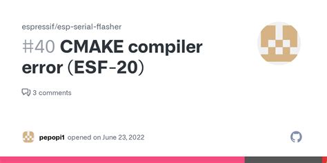 Cmake Compiler Error Esf 20 · Issue 40 · Espressifesp Serial Flasher · Github