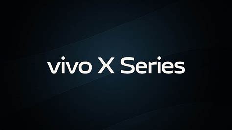 Vivo X Series Providing Premium Flagship Smartphones With Best Photography And Gaming
