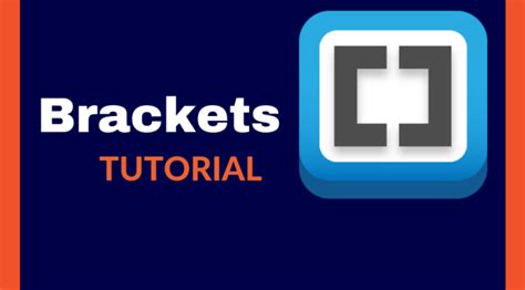 Brackets Tutorial — Tutorialbrain
