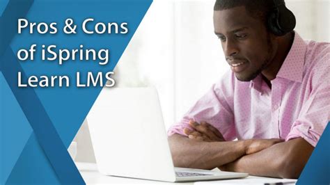 Pros And Cons Of Ispring Learn Lms Analysis Of Top Learning Management