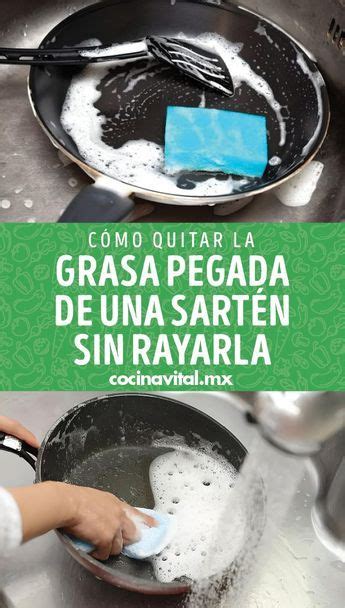 Cómo Quitar La Grasa Pegada De Una Sartén Sin Rayarla Artofit