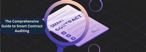 The Comprehensive Guide To Smart Contract Audits Webisoft Blog