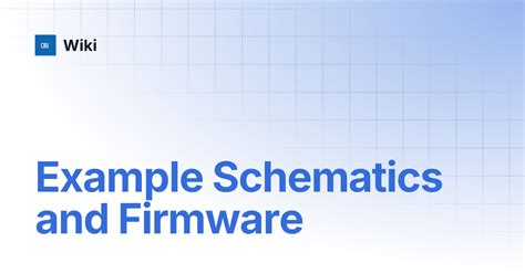 Example Schematics And Firmware Wiki