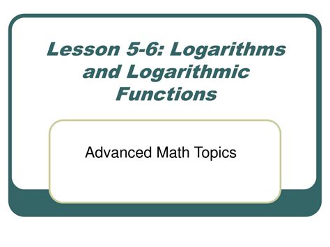 Ppt Lesson Logarithms And Logarithmic Functions Powerpoint Presentation Id