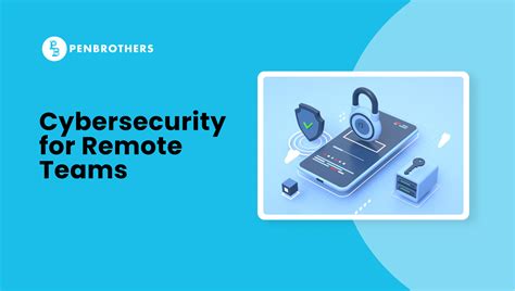 Cybersecurity For Remote Teams What Actually Works