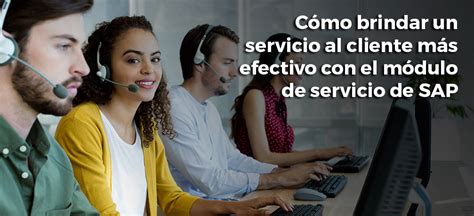 Cómo Brindar Un Servicio Al Cliente Más Efectivo Con El Módulo De Servicio De Sap Business One