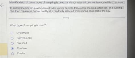 Solved Identify Which Of These Types Of Sampling Is Used