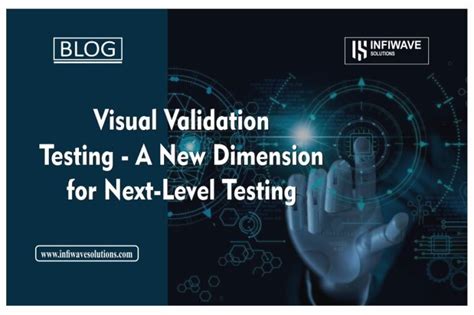 Visual Validation Testing A New Dimension For Next Level Testing