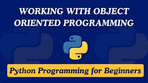 40 Working With Object Oriented Programming In Python Python