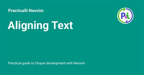 Aligning Text Practicalli Neovim