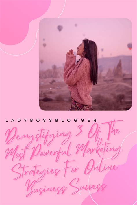 Demystifying 3 Of The Most Powerful Marketing Strategies For Online