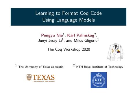 Ppt Learning To Format Coq Code Using Language Models Pengyu Nie 1