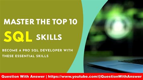 Top 10 Essential Skills That Are Needed For Sql Developer Youtube
