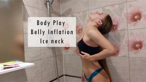 Body Play Belly Inflation Ice Neck Deep Breathing Shower Scenes Ice Fetish Long Neck Close Up