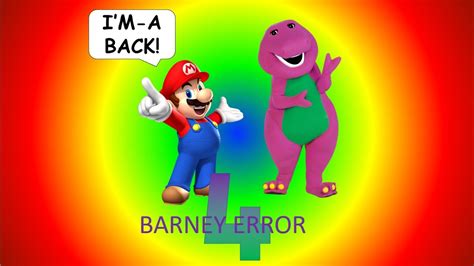 Barney Error 4 Youtube