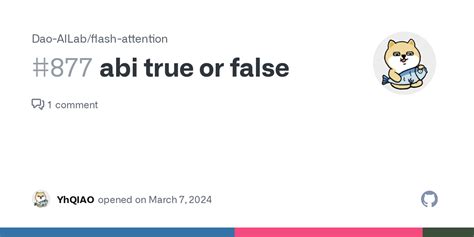 Abi True Or False · Issue 877 · Dao Ailab Flash Attention · Github