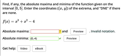 Solved Find If Any The Absolute Maxima And Minima Of The