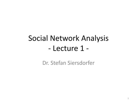 Ppt Social Network Analysis Lecture 1 Powerpoint Presentation Free Download Id1591690