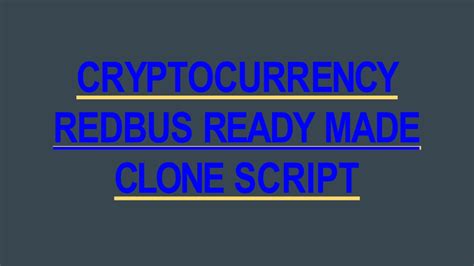 Ppt Readymade Redbus Clone Script Cryptocurrency Integrations Powerpoint Presentation Id