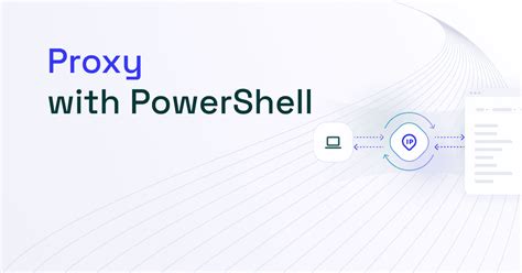 How To Use A Proxy With Powershell 2025 Tutorial Zenrows