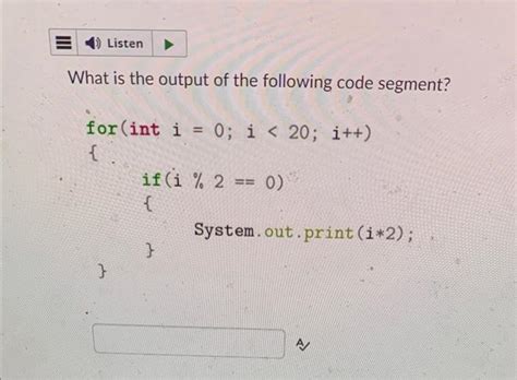solved what is the output of the following code segmentwhat
