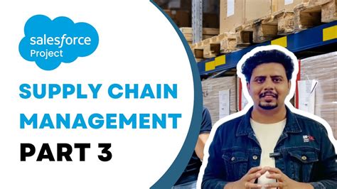 Salesforce Admin Projects Sfdc Projects Salesforce Supply Chain Management Project Part 3 Sfdc